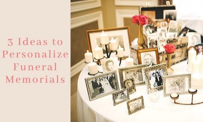 3 Ideas to Personalize Funeral Memorials for Families
